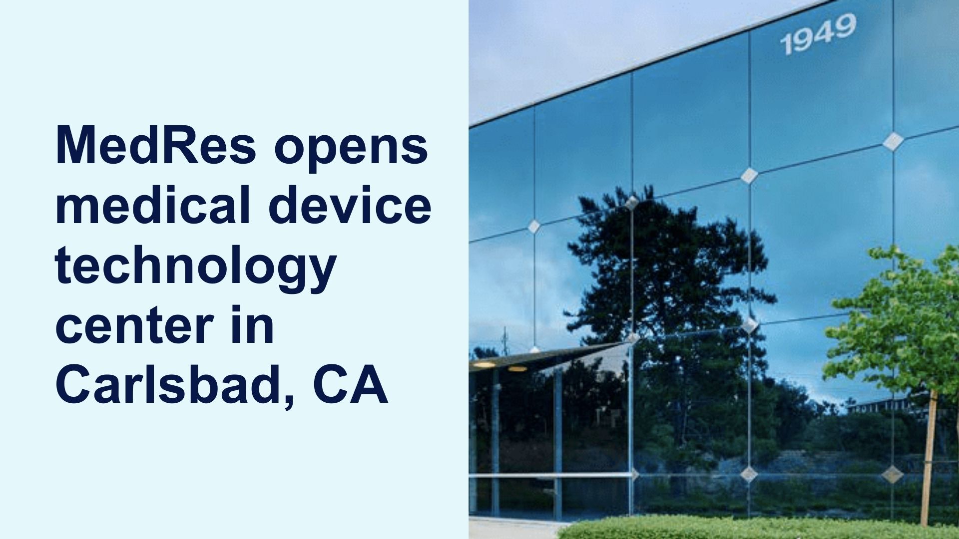 Medical Device Technology Center Carlsbad - Medres Group